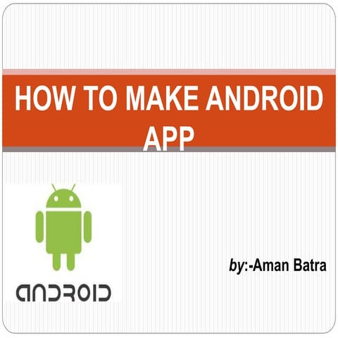How to make android app | PPT