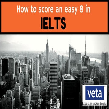Scoring a Band 8 in the IELTS.docx