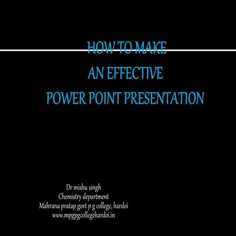 How to make an effective power point presentation | PPT