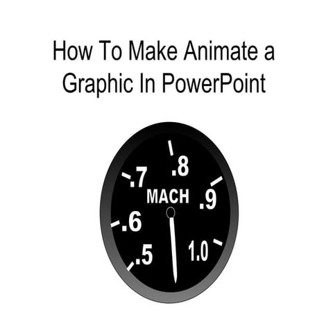 How To Make Animate A Graphic In Power Point | PPT