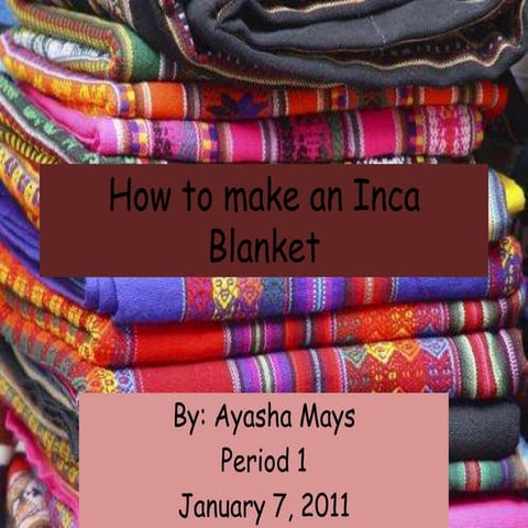 How to make an Inca blanket! | PPTX