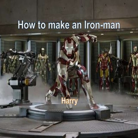 How to make an iron man | PPTX