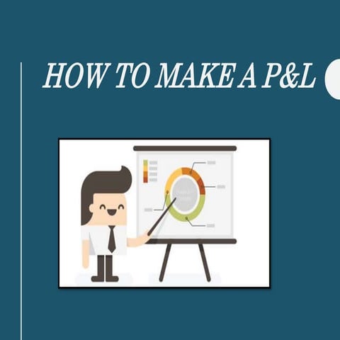 How to make a P & L | PPTX