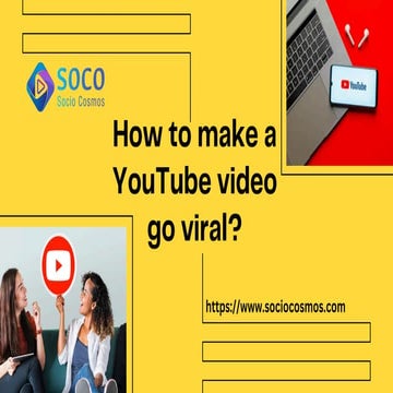 How to make a YouTube video go viral.pdf | Content Production | Hobbies & Interests