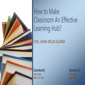 How to make classroom an effective learning hub | PPT