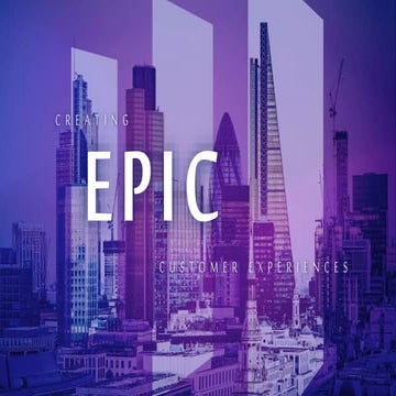 How to Make Every Experience Epic - Webinar jul19 | PPT