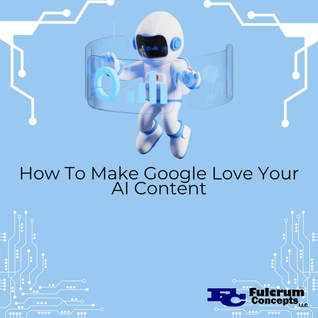 How To Make Google Love Your AI Content.pptx