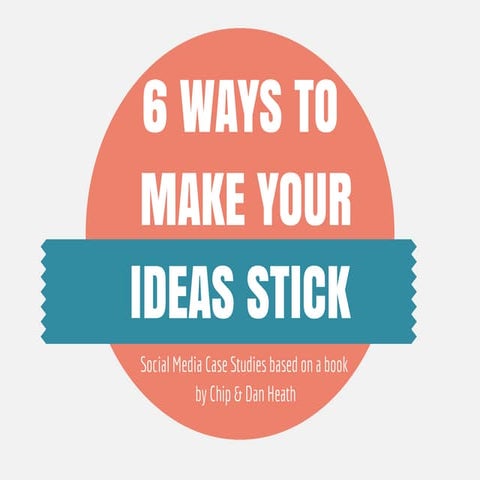 How to make ideas stick | PPT