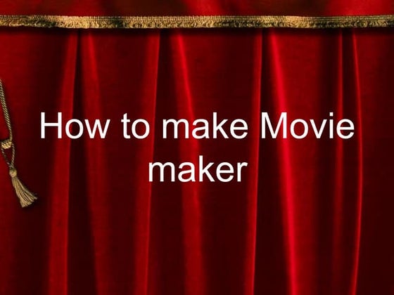 Windows movie maker tutorial | PPTX | Video Production | Content Production