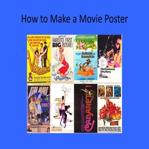 How to Make a Movie Poster | PPTX | Movies | Entertainment
