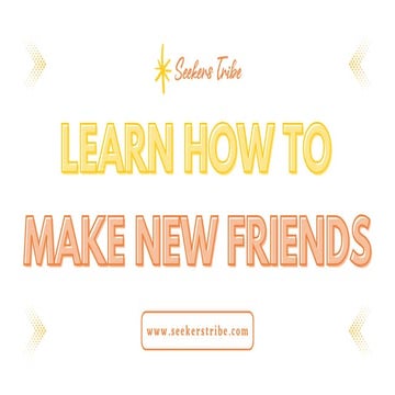 How to make new friends.pdf | Social Networking | Internet