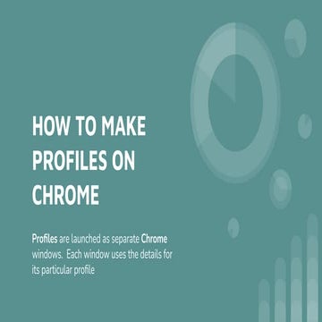 HOW TO MAKE PROFILES ON CHROME. Separate Chrome profiles | PDF