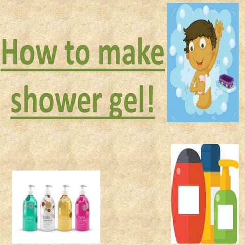 How to make shower gel | PPT