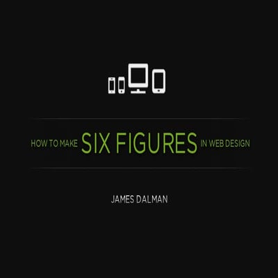How to Make Six Figures in Web Design | PPT