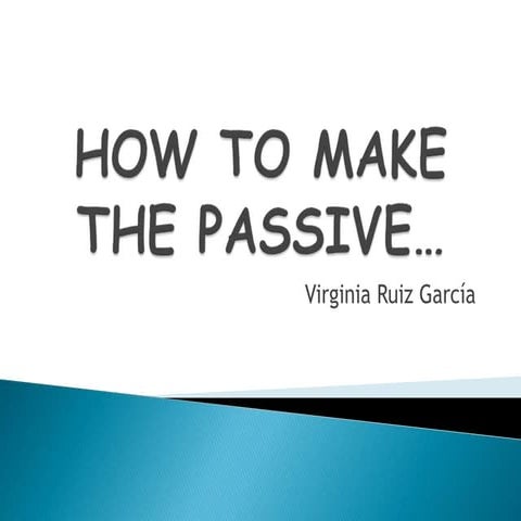 How to make the passive | PPTX