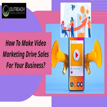 How To Make Video Marketing Drive Sales For Your Business | PPTX