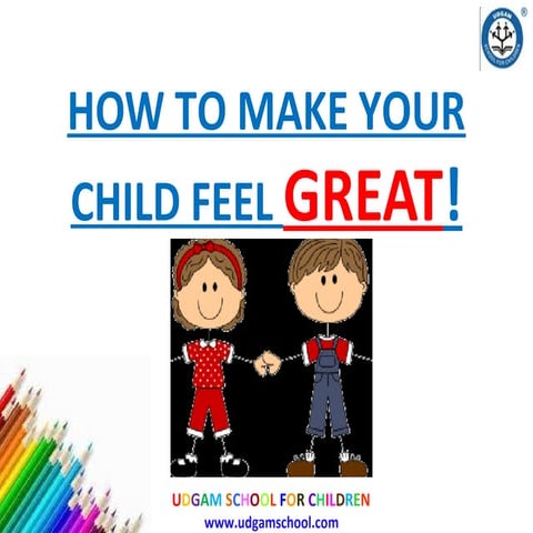 How to make your child feel great! | PPT