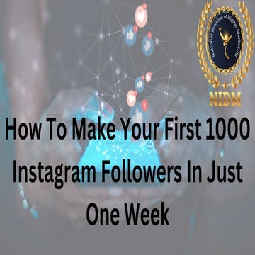 How To Make Your First 1000 Instagram Followers In Just Week.pdf