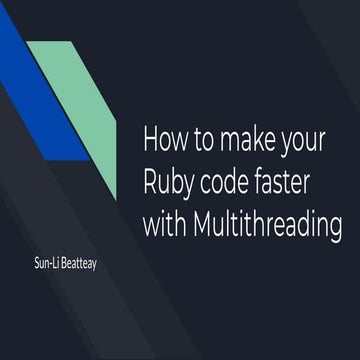 How To Make Your Ruby Code Faster With Multithreading Pdf