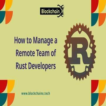 How to Manage a Remote Team of Rust Developers.pptx