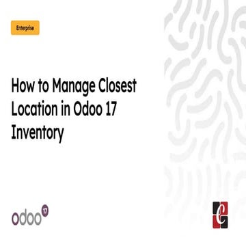 How to Manage Closest Location in Odoo 17 Inventory | PPT