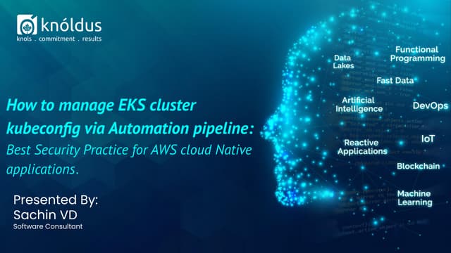 How To Manage Eks Cluster Kubeconfig Via Automation Pipeline Ppt