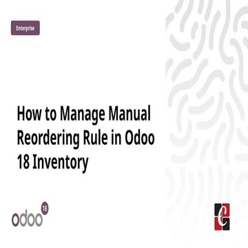 How to Manage Manual Reordering Rule in Odoo 18 Inventory | PPTX