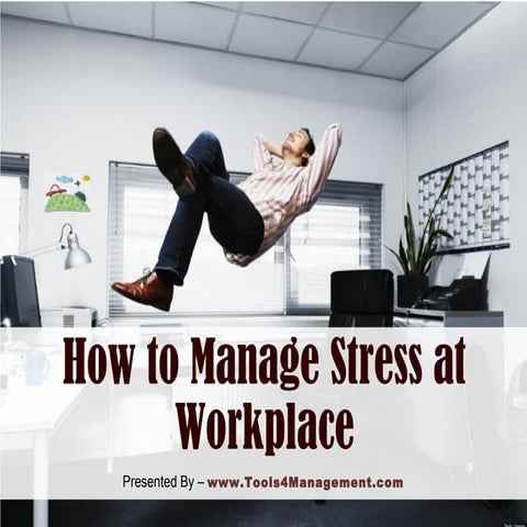 Stress At Work (Tips to Reduce and Manage Job and Workplace Stress)