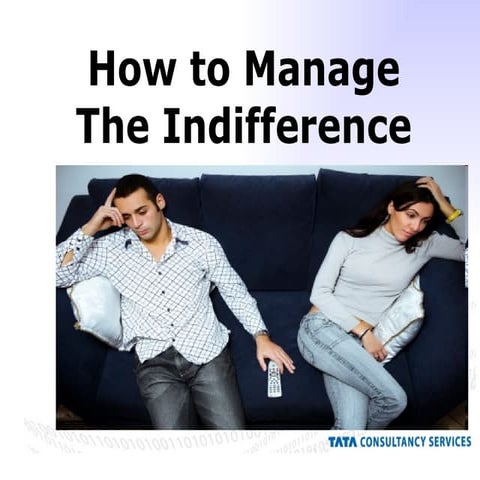 How to manage the indifference | PPT
