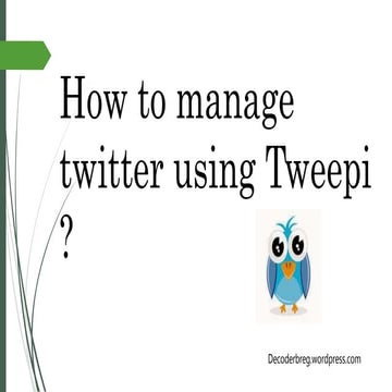 How to manage twitter using tweepi. | PPT