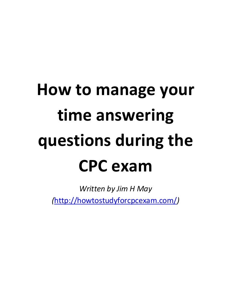 How To Manage Your Time Answering Questions During The Cpc Exam how-to-manage-your-time-answering-questions-during-the-cpc-exam