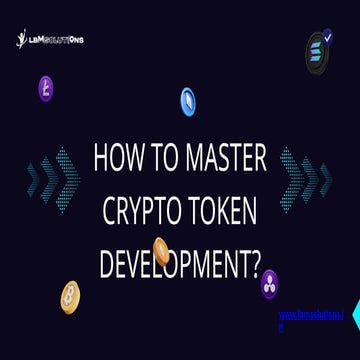 How to Master Crypto Token Development.pptx | Web Development | Internet