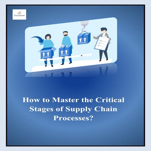 How to Master the Critical Stages of Supply Chain Processes.pdf