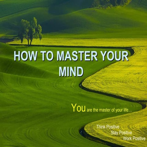 How To Master Your Mind | PPT