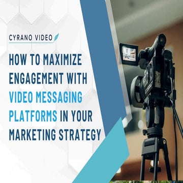 How to Maximize Engagement with Video Messaging Platforms in Your ...