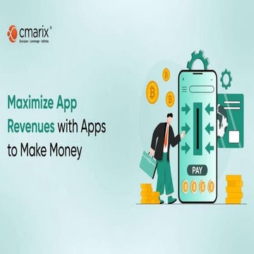 How to Maximize Revenues with Apps to Make Money in 2024 (1).pdf