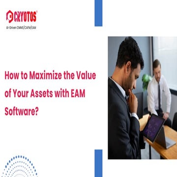 How to Maximize the Value of Your Assets with EAM Software.pdf
