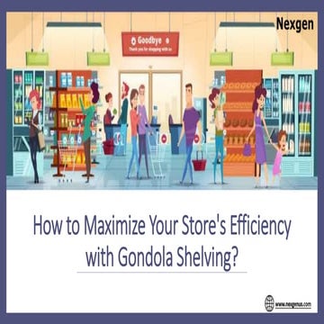 How to Maximize Your Store's Efficiency with Gondola Shelving.pptx