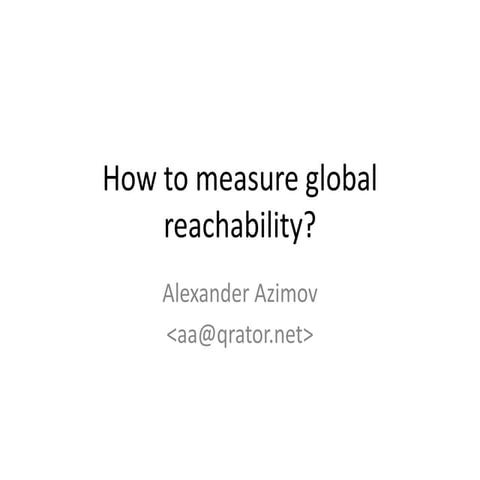 How to measure global reachability | PPT