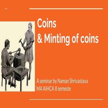 Numismatics - minting process | PPTX