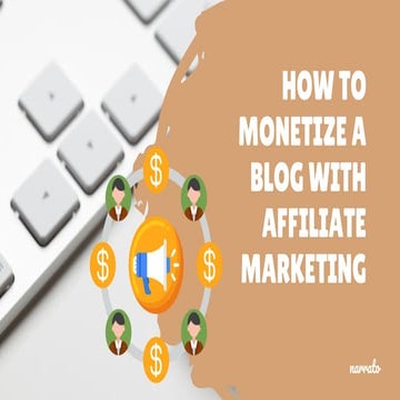 How to monetize a blog with affiliate marketing | PPT