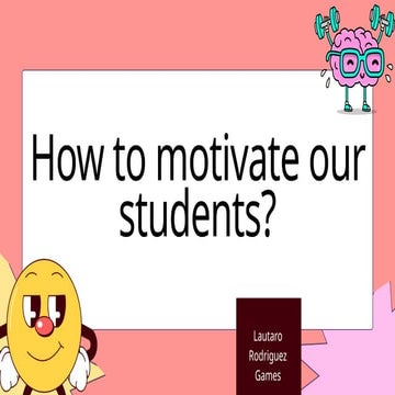 How to motivate our students in school.pptx
