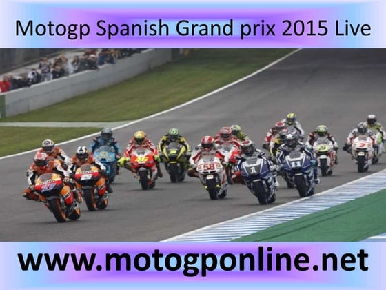 Motogp live spanish grand prix racing | PPT