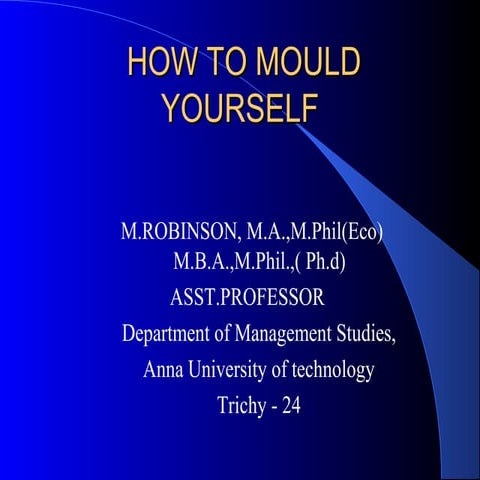 How to mould yourself | PPT