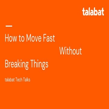 How to Move Fast Without Breaking things.pptx