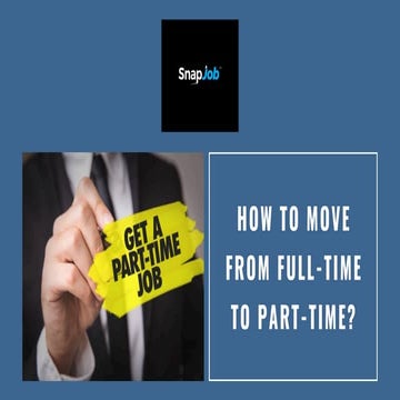 How to Move From Full-Time to Part-Time? | PDF