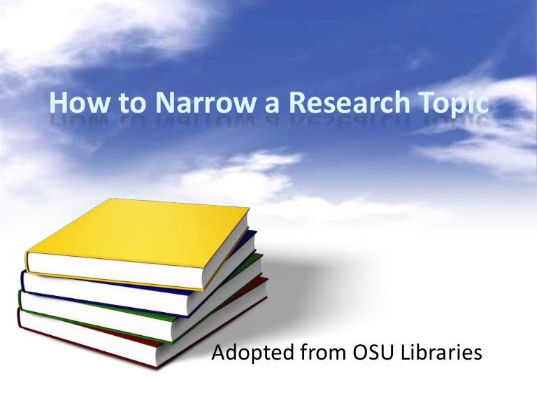 How to narrow a research topic