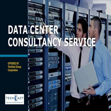How to Obtain Data Center Consultancy Service? | PPTX