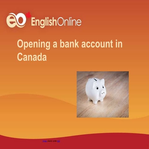 How to open a bank account in Canada | PPTX