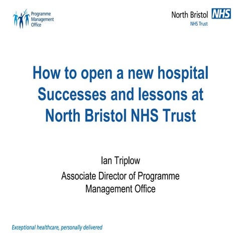 How to open a new hospital- Successes and lessons at the North Bristol ...